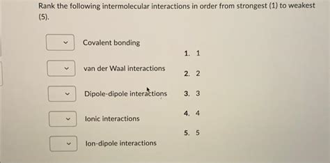 Solved Rank the following intermolecular interactions in | Chegg.com