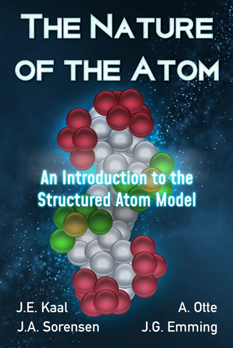 The Nature Of The Atom An Introduction To The Structured Atom Model
