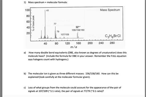 Solved 1 Mass Spectrum Molecular Formula 100 41 Mass