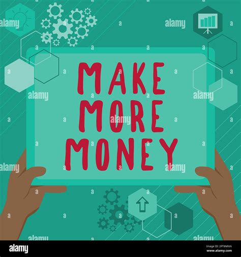 Sign Displaying Make More Money Word Written On Increase Your Incomes Salary Benefits Work