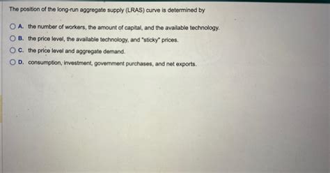 Solved The Position Of The Long Run Aggregate Supply Lras