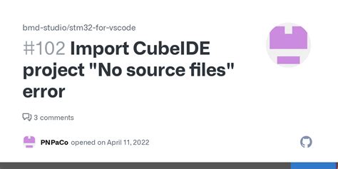 Import CubeIDE Project No Source Files Error Issue Bmd Studio Stm For Vscode GitHub