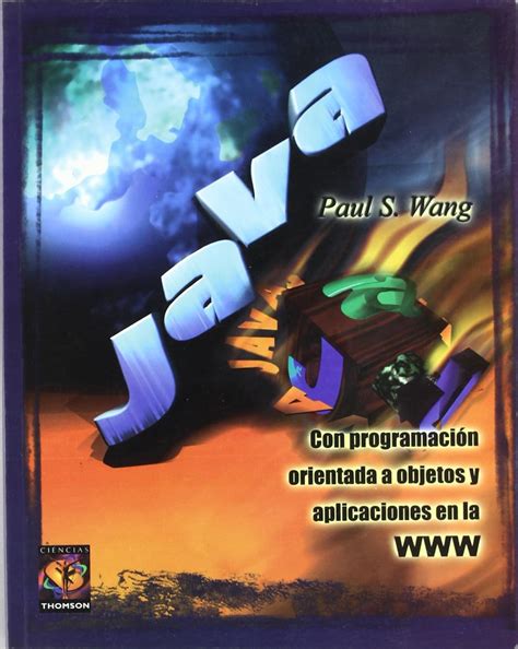 Java Con Programacion Orientada A Objetos Y Aplicaciones En La Wang Paul S Amazon