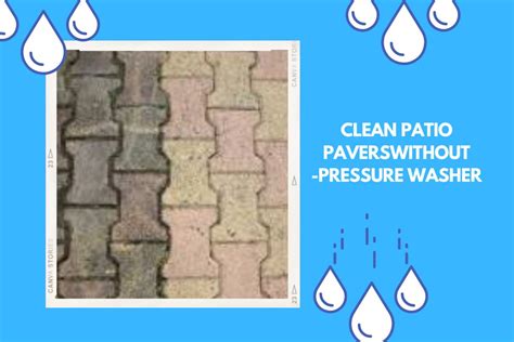 How To Clean Patio Pavers Without Pressure Washer Trueprezure