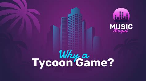 Music Mogul Answers “why A Tycoon Management Style Game” Wdny Io News