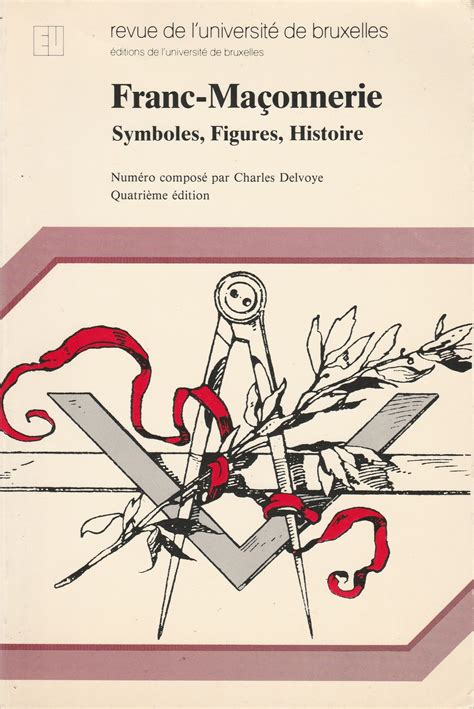 Franc Maçonnerie Symboles Figures Histoire La Langue Des Oiseaux