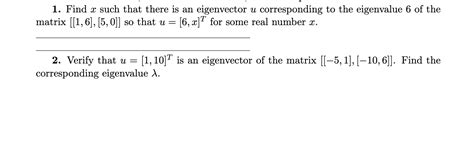 Solved 1 Find X Such That There Is An Eigenvector U Chegg Com