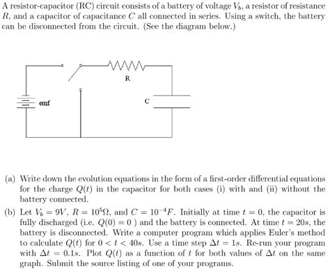 Solved A Resistor Capacitor Rc Circuit Consists Of A Battery Of Voltage Vb A Resistor Of