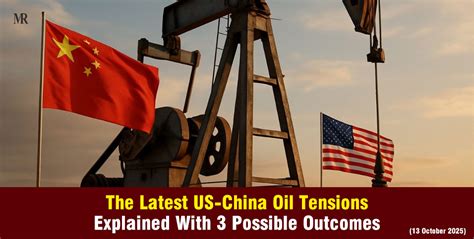 Latest Us China Oil Tensions Explained 3 Possible Outcomes