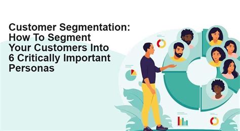 Customer Segmentation How To Segment Your Customers Into 6 Critically Important Personas Artofit Customer Segmentation How To Segment Your Customers Into 6 Critically Important Personas Artofit
