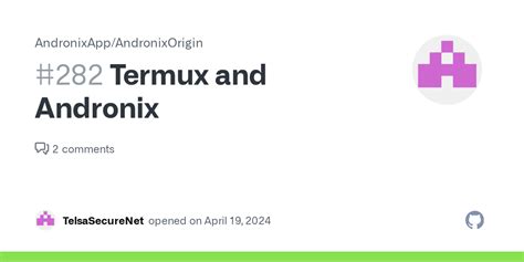 termux and andronix · issue 282 · andronixapp andronixorigin · github