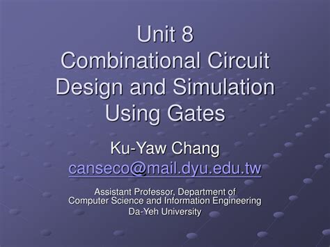 Ppt Unit 8 Combinational Circuit Design And Simulation Using Gates