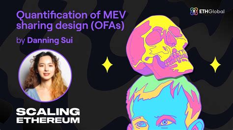 Quantification Of Mev Sharing Design Ofas Danning Sui Youtube