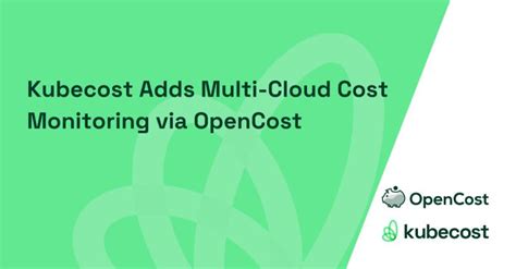 Opencost On Linkedin Kubecost Adds Multi Cloud Cost Monitoring Via Opencost