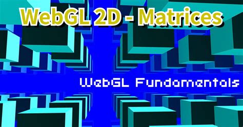 Webgl 2d Matrices