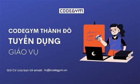 Codegym Tuyển Dụng Từ Công Ty Cp Codegym Việt Nam Và Các đối Tác