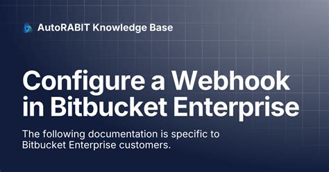 Configure A Webhook In Bitbucket Enterprise Autorabit Knowledge Base