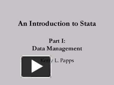 An Introduction To Stata Part I Data Management Presentation Free To View