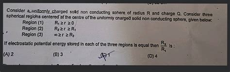 consider a uniformly charged solid non conducting sphere of radius r and