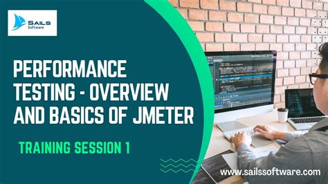 Performance Testing Overview Basics Of Jmeter Sails Software