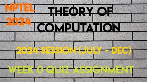 Theory Of Computation Week 0 Quiz Assignment Solution Nptel Swayam
