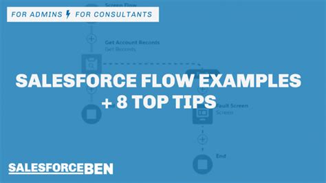 Salesforce Flow Examples 8 Top Tips Salesforce Ben