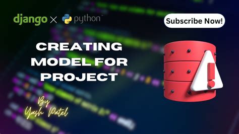 Django Project Lets Create Models For Our Project Youtube