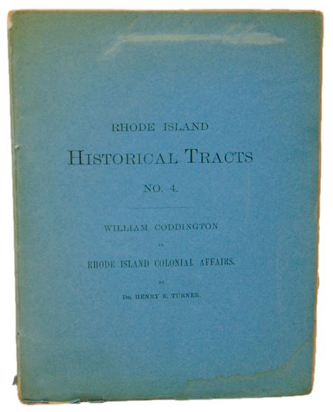 William Coddington In Rhode Island Colonial Affairs Haaswurth Books