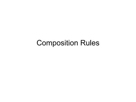 Compositional Rules Ppt Technology And Computing