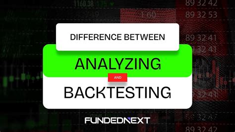 The Difference Between Analyzing And Backtesting Youtube