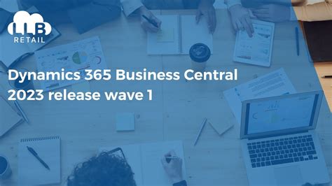 Dynamics 365 Business Central Release Wave 1 2023 YouTube