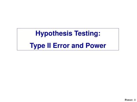 Ppt Hypothesis Testing Type Ii Error And Power Powerpoint