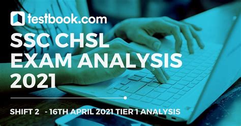 SSC CHSL Exam Analysis Shift 2 16th April 2021 Detailed Analysis
