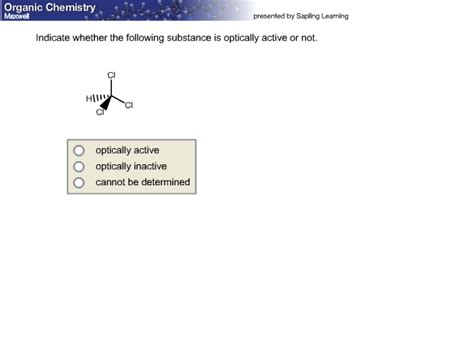 solved indicate whether the following substance is optically