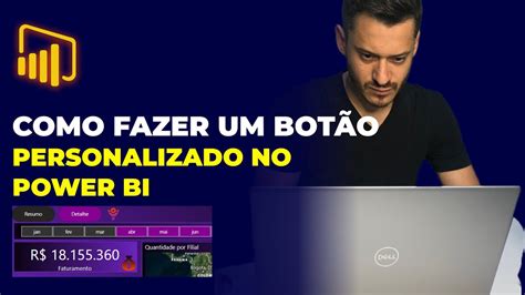 como fazer um botÃo personalizado no power bi youtube