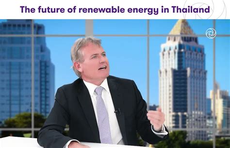 Ian Pascoe บน Linkedin What Renewable Energy Source Should Thailand Focus On As Grant Thornton