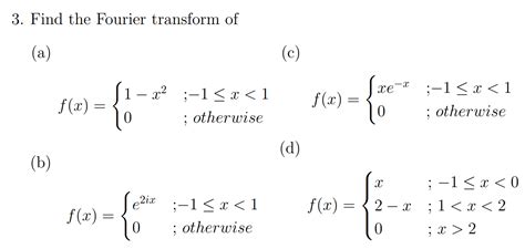 Solved Find The Fourier Transform Of A C B D Chegg