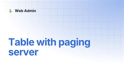 Table With Paging Server Web Admin