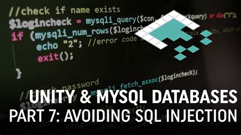 Unity And Mysql Databases Part 7 Avoiding Sql Injection Youtube