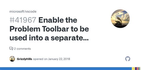 Enable The Problem Toolbar To Be Used Into A Separate Window Issue Microsoft Vscode