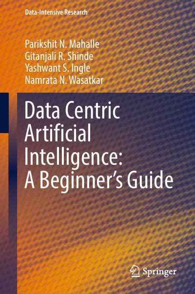 Data Centric Artificial Intelligence A Beginners Guide