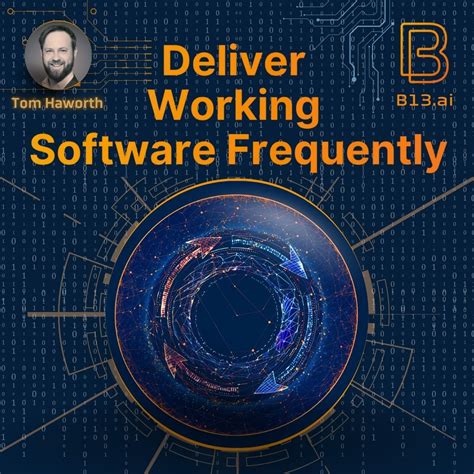 Deliver Working Software Frequently B13