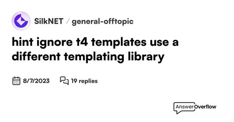 Hint Ignore T4 Templates Use A Different Templating Library Silknet