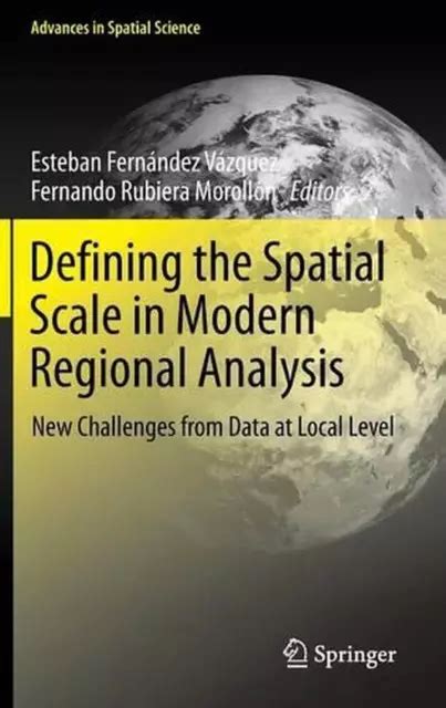 Defining The Spatial Scale In Modern Regional Analysis New Challenges
