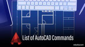 List of AutoCAD Commands | Basic Commands to Use in this Software