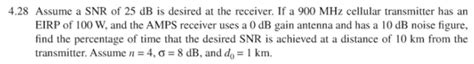Solved Assume A SNR Of DB Is Desired At The Chegg