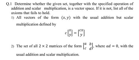 Solved Q1 Determine Whether The Given Set Together With