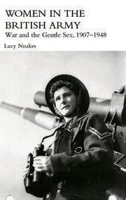 Women In The British Army War And The Gentle Sex St E