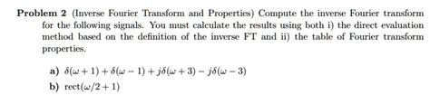 solved problem 2 inverse fourier transform and properties compute