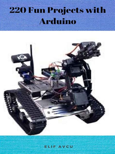 Elif Avcu 220 Fun Projects With Arduino 2020 Pdf Arduino